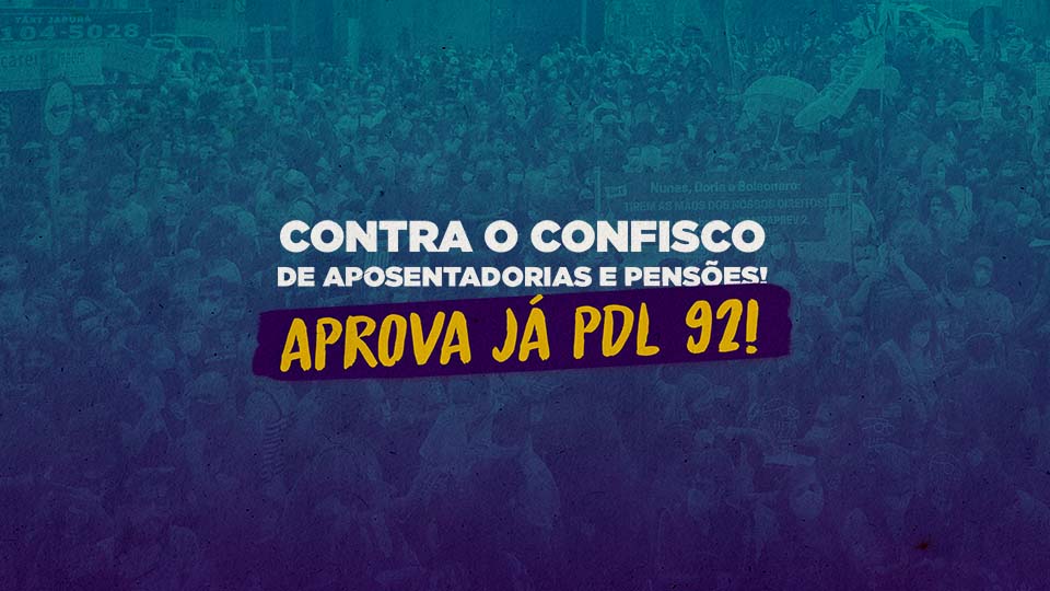 Assine contra o confisco! Aprova já PDL 92! | Celso Giannazi